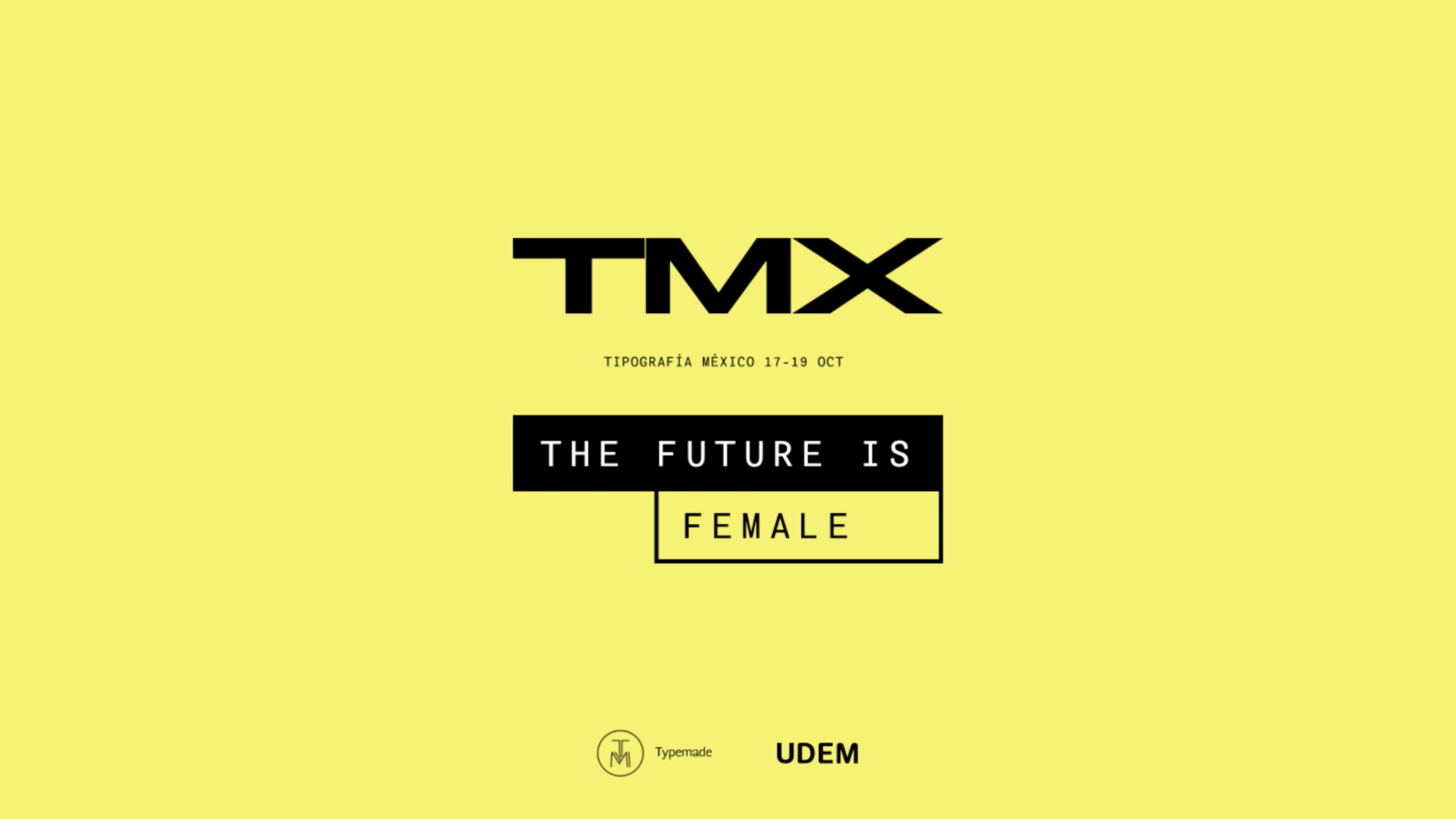 The Future Is Female TMX x UDEM | 2018 | Brands&People